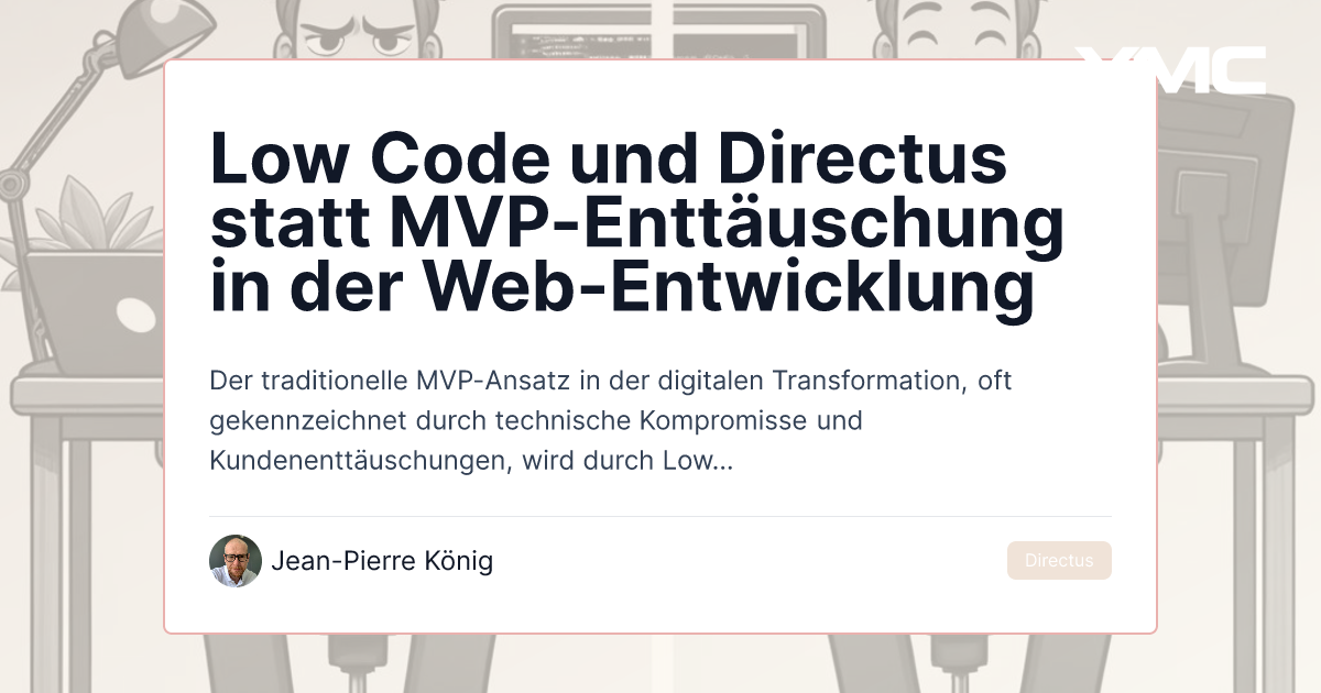 Low Code und Directus statt MVP-Enttäuschung in der Web-Entwicklung - YMC AG